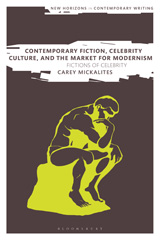 Contemporary Fiction, Celebrity Culture, and the Market for Modernism ...